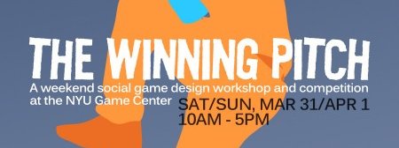 Will Work for XP: The Winning Pitch - NYU | Game Center